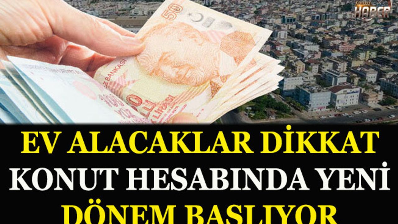 Ev alacaklar dikkat! Konut hesabında yeni dönem - Kamudanhaber İnternet ... Ev alacaklar dikkat! Konut hesabında yeni dönem - Kamudanhaber İnternet ...