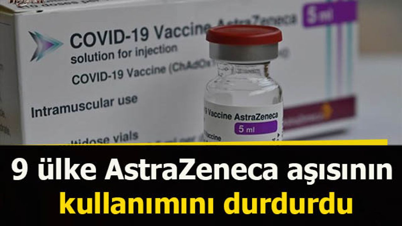 9 ülke AstraZeneca aşısının kullanımını durdurdu - Kamudanhaber ... 9 ülke AstraZeneca aşısının kullanımını durdurdu - Kamudanhaber ...