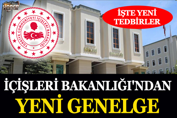 İçişleri Bakanlığı yeni genelge yayınladı. - Kamudanhaber İnternet Sitesi İçişleri Bakanlığı yeni genelge yayınladı. - Kamudanhaber İnternet Sitesi