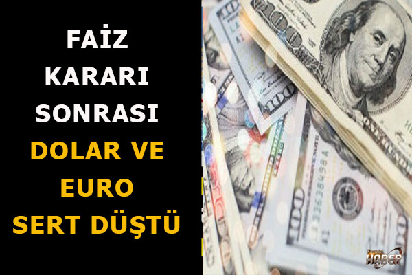 Faiz kararı sonrası dolar ve avro sert düştü - Kamudanhaber İnternet Sitesi Faiz kararı sonrası dolar ve avro sert düştü - Kamudanhaber İnternet Sitesi
