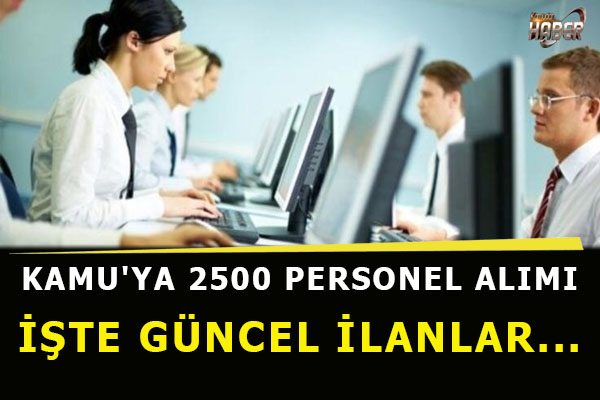 Kamu'ya 2500 Personel Alımı! İşte güncel ilanlar... - Kamudanhaber ...